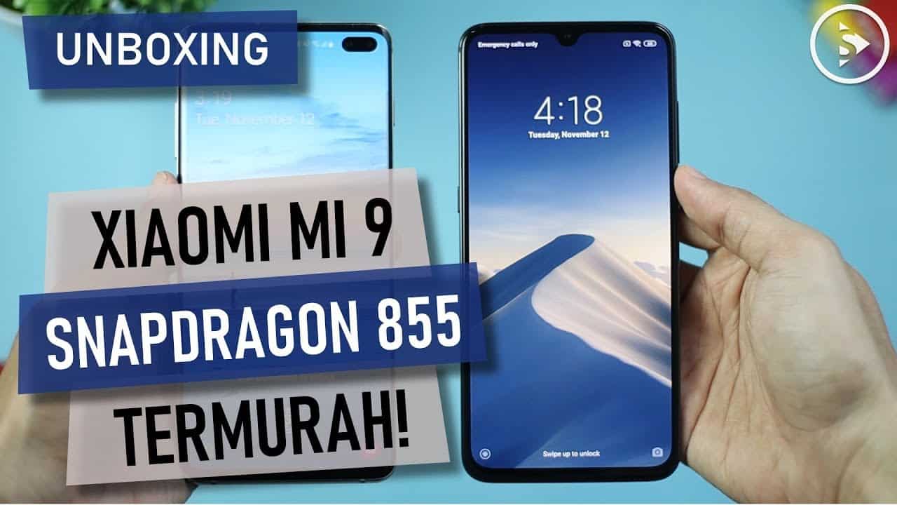 Unboxing Xiaomi Mi 9 Indonesia - HP Flagship Murah 2019 dengan Skor ...